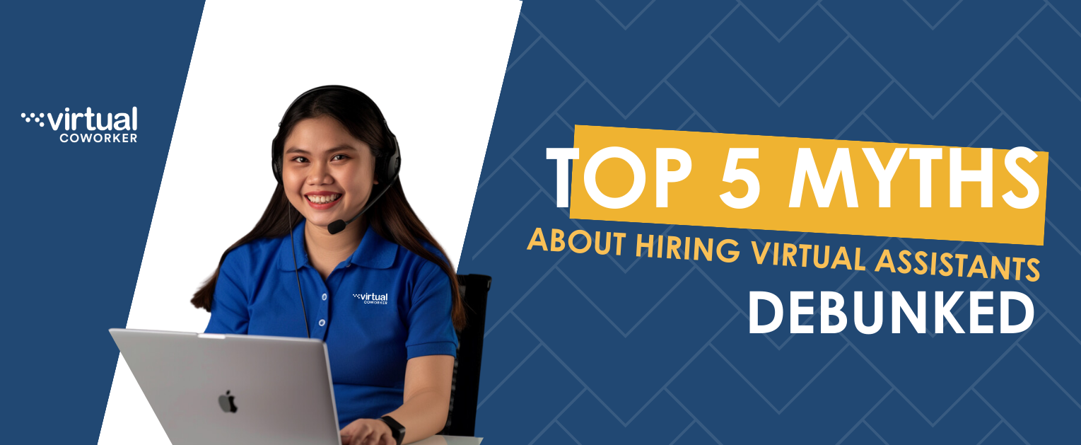 Debunking the Top 5 Myths About Virtual Assistants